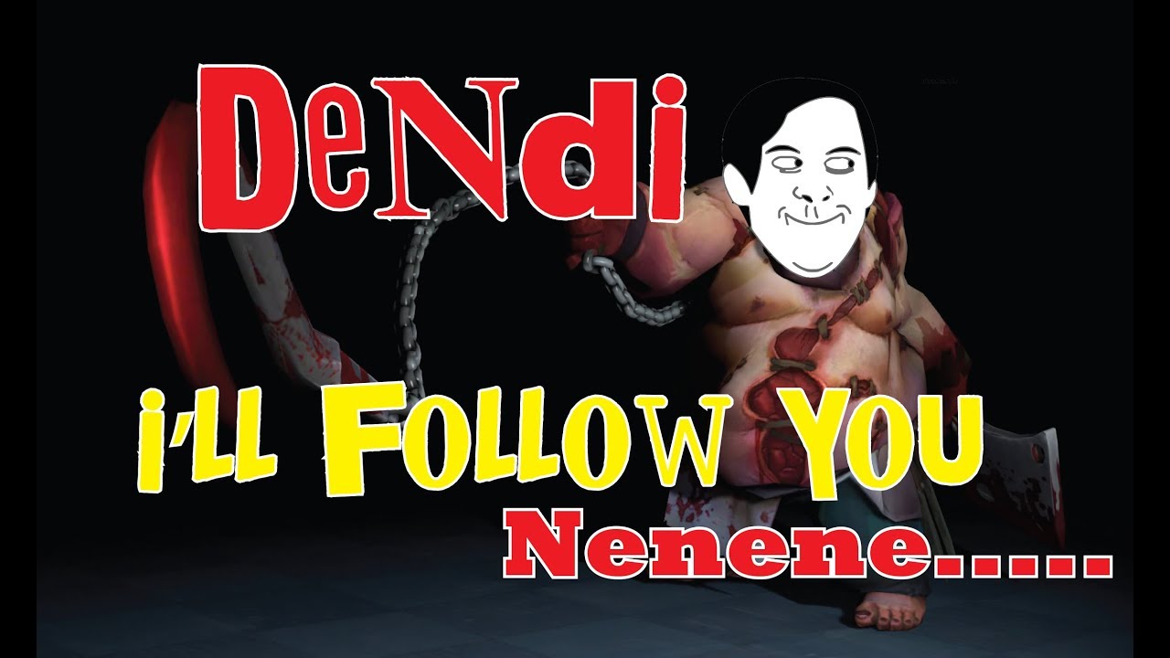 Dendi i will Follow you... Nenenenene - YouTube