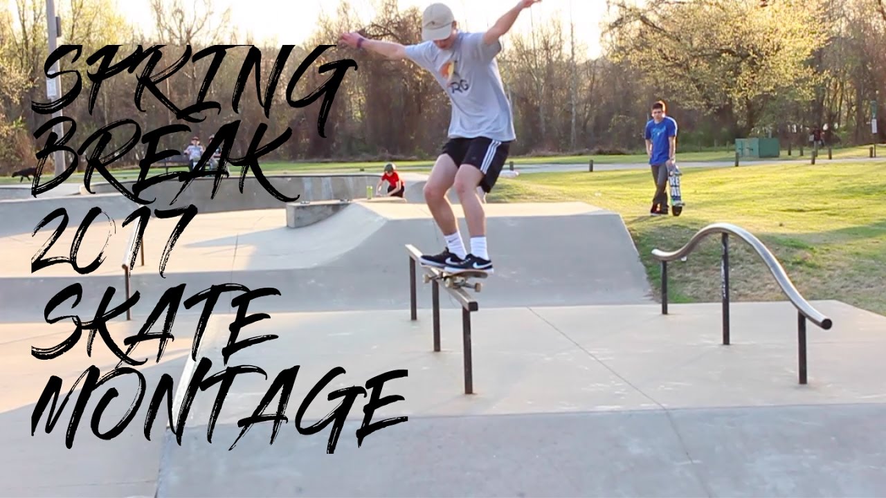 Spring Break 2017 Skate Montage - YouTube