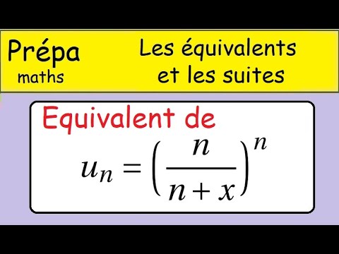 Suites et équivalents- Equivalent et limite de (n sur n+x)^n - prépa ...