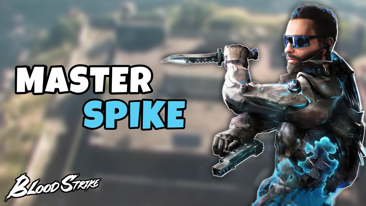 HOW TO MASTER SPIKE IN BLOODSTRIKE GUIDE - YouTube