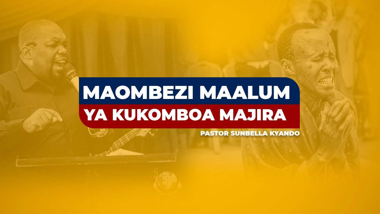 MAOMBEZI MAALUM YA KUKOMBOA MAJIRA - PASTOR SUNBELLA KYANDO - YouTube