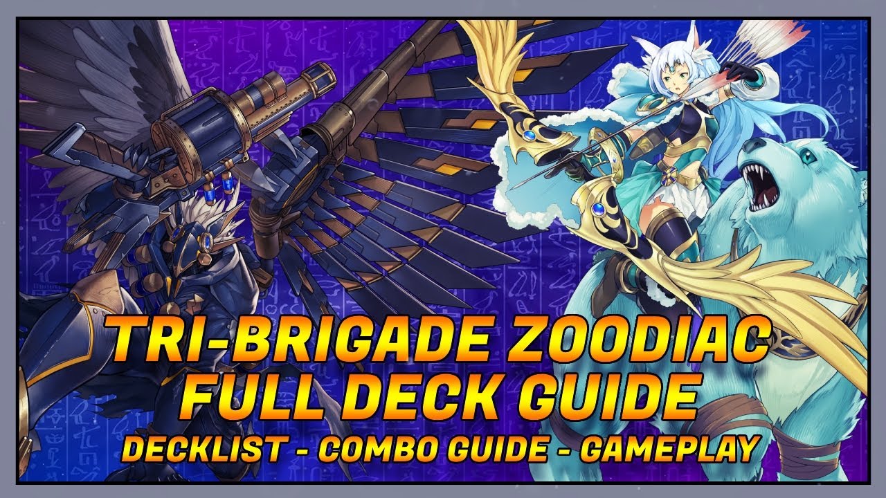 Tri-Brigade/Zoodiac Combos (In-Depth Decklist & Combo Guide) - YouTube