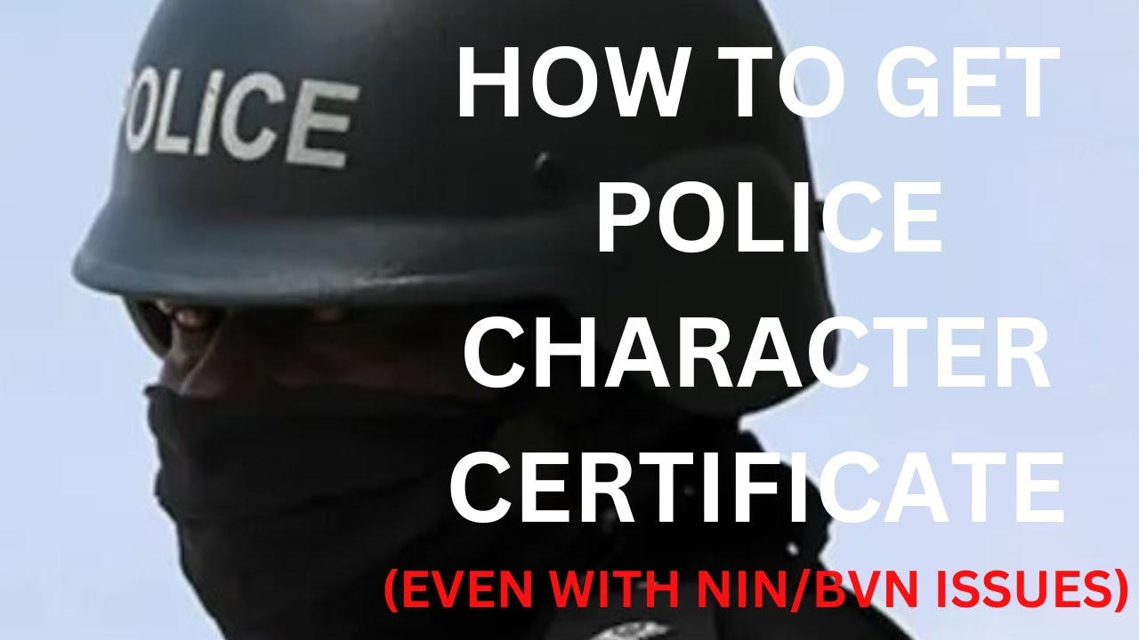 Register & Apply for Nigeria Police Clearance/Character certificate ...