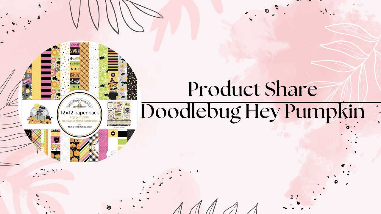 Product Share | Doodlebug Hey Pumpkin - YouTube
