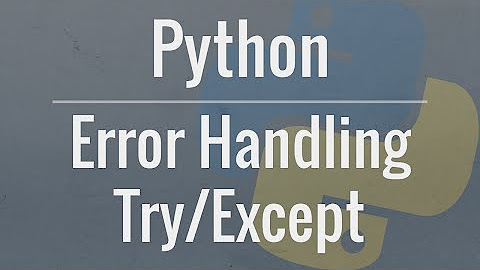 "Python Tutorial: Using Try/Except Blocks for Error Handling" by Corey Schafer and others - YouTube