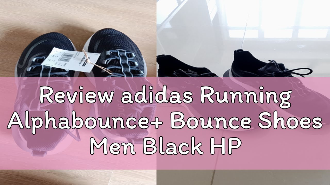 Review adidas Running Alphabounce+ Bounce Shoes Men Black HP6144 - YouTube
