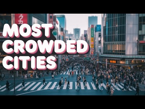 Top 10 Most Crowded Cities in the World (2025) | Shocking Population ...