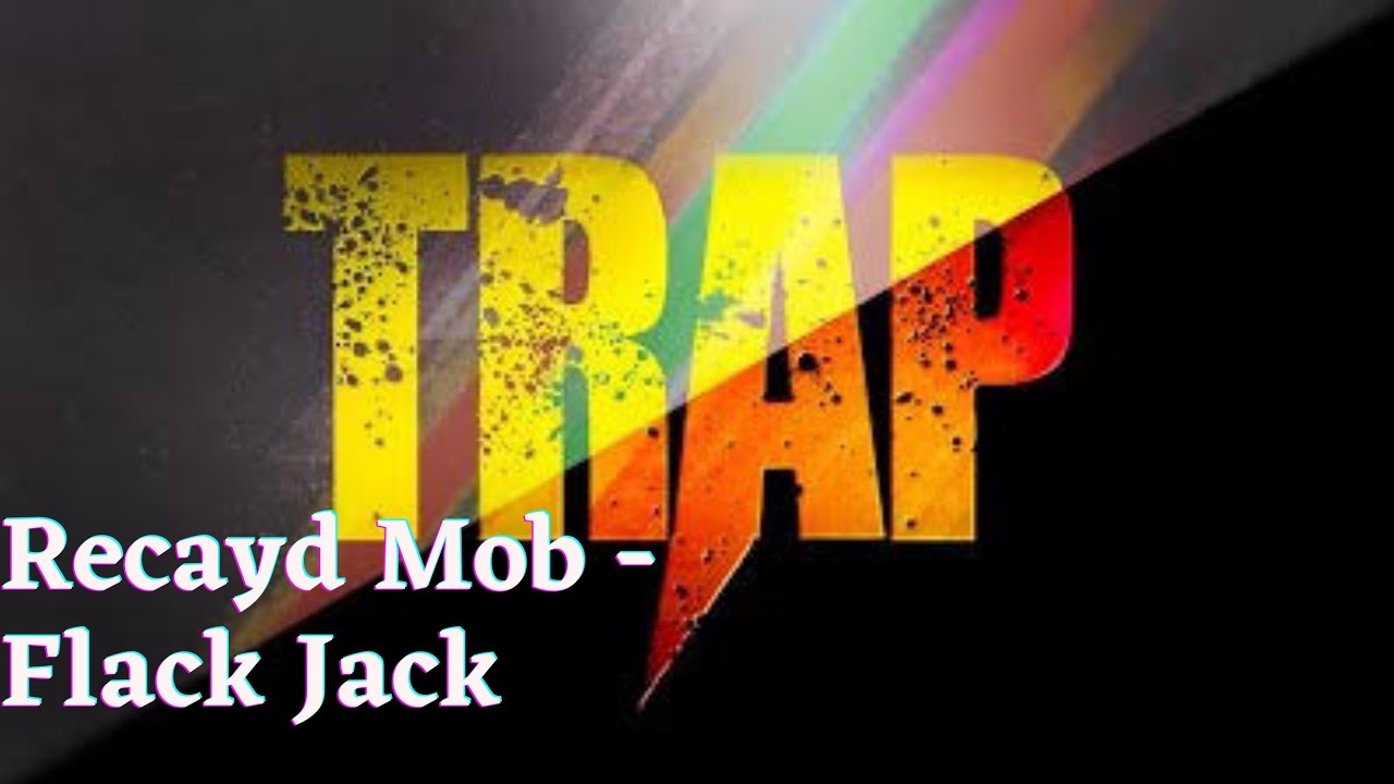 Recayd Mob - Flack Jack - YouTube