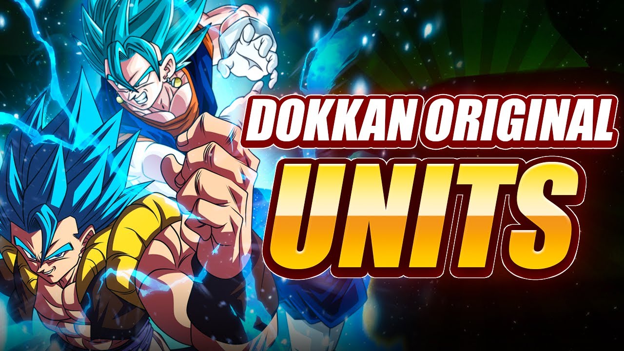 5 *DOKKAN ORIGINAL* UNITS THAT WOULD BE AMAZING!!! | DBZ: Dokkan Battle ...