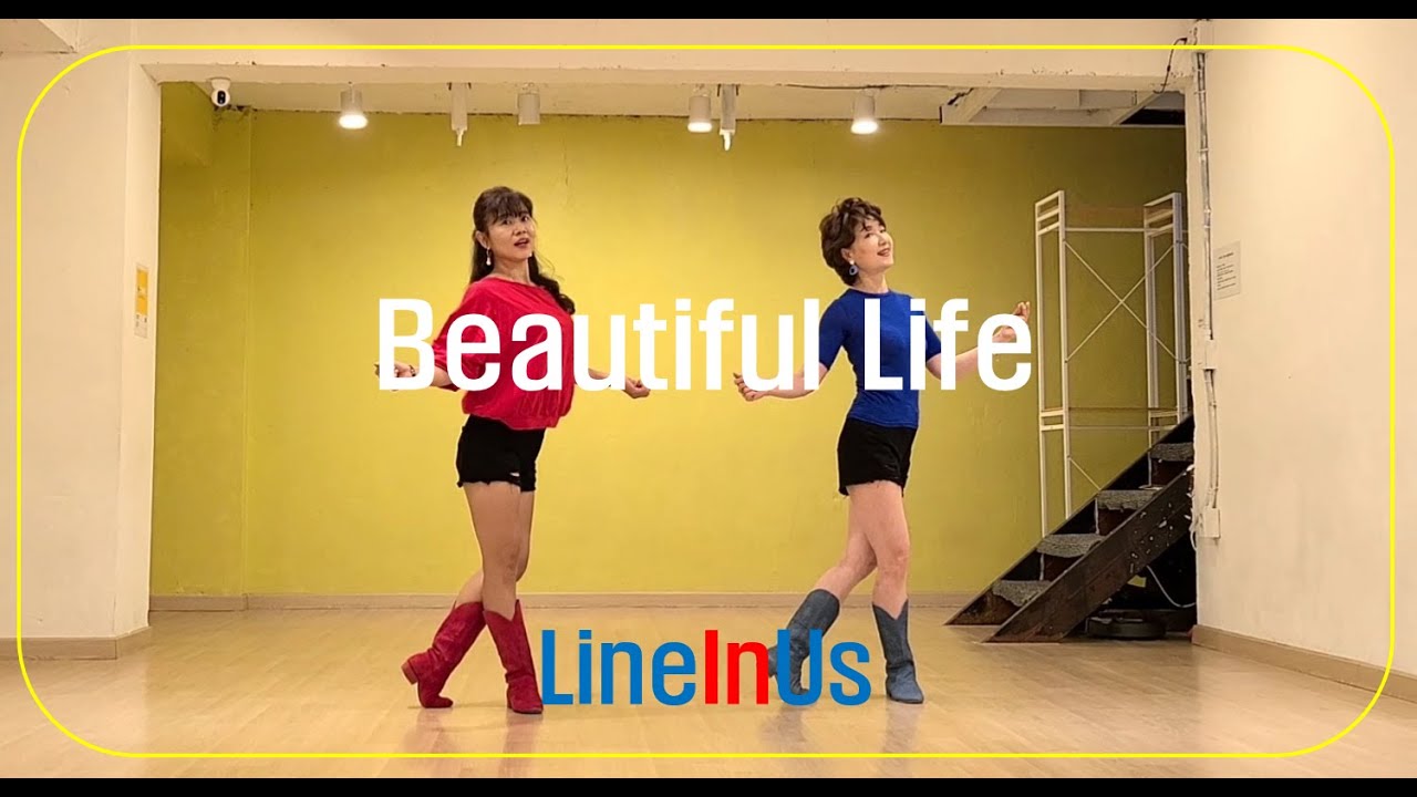 Beautiful Life Line Dance (Dance & Count) [LineInUs] - YouTube