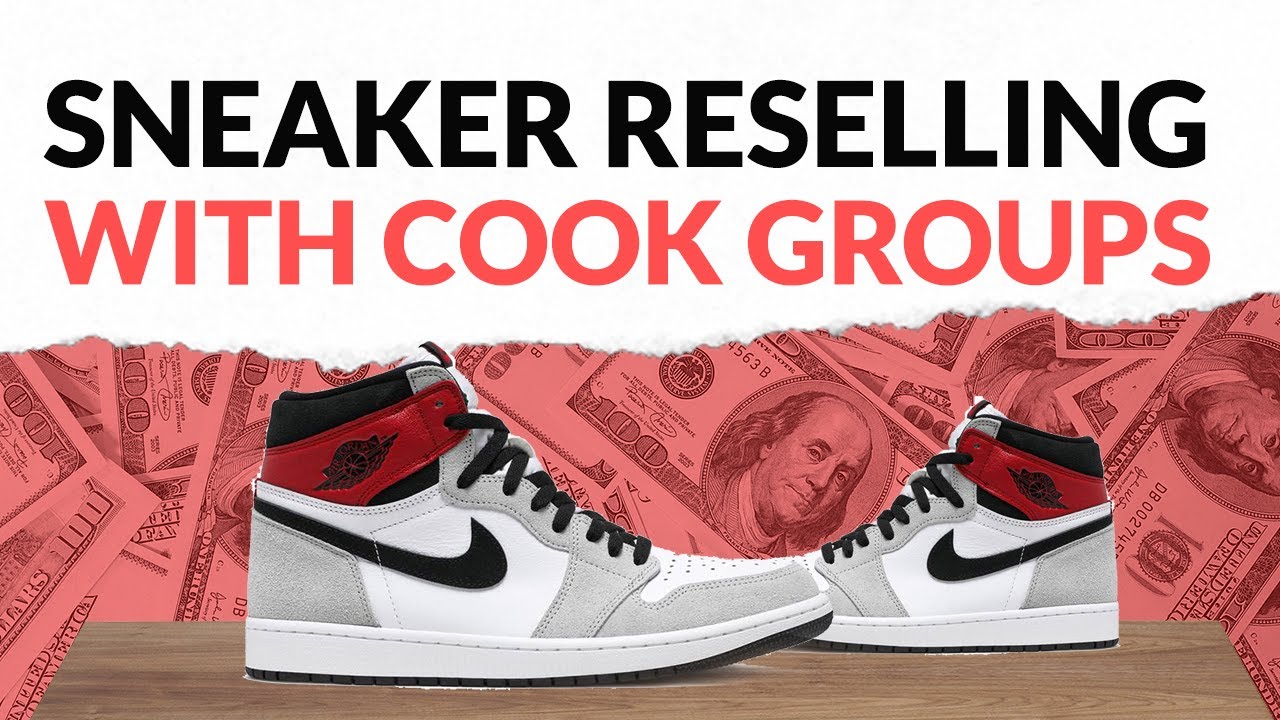 Selecting A Cook Group In 2022 - How To Make More Profits With Sneaker ...