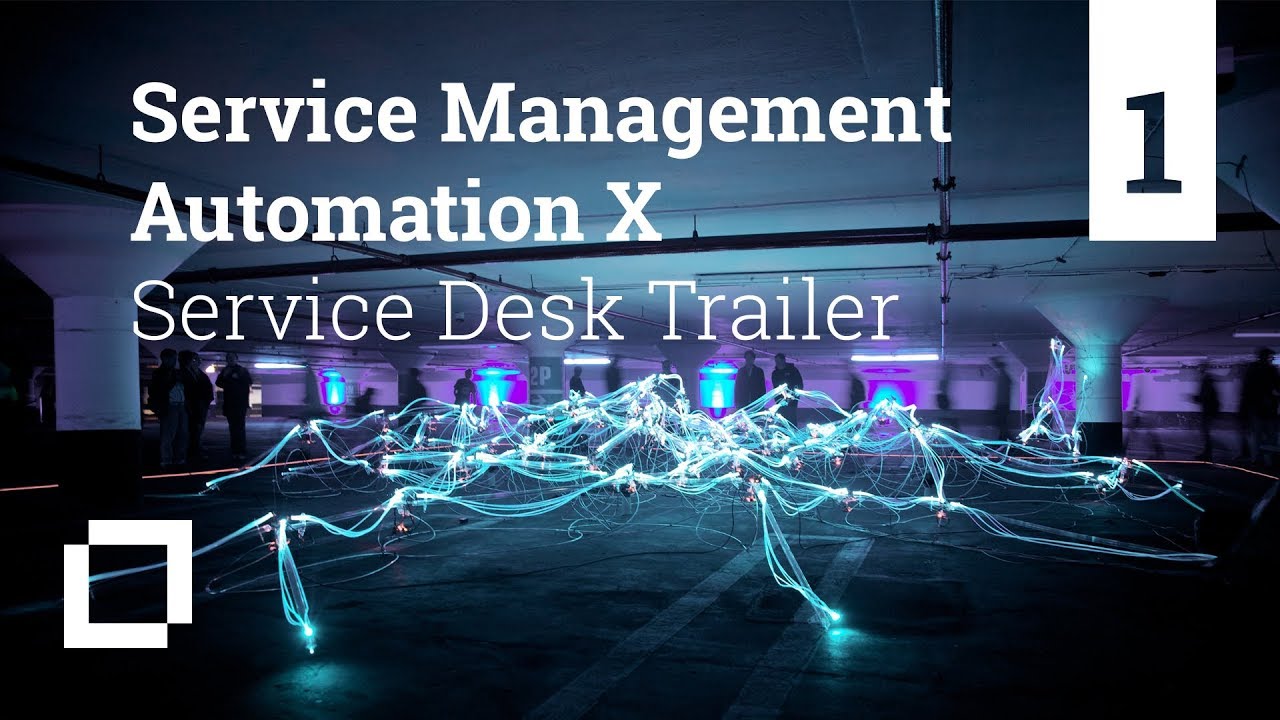 Service Management Automation X: Service Desk Trailer - YouTube