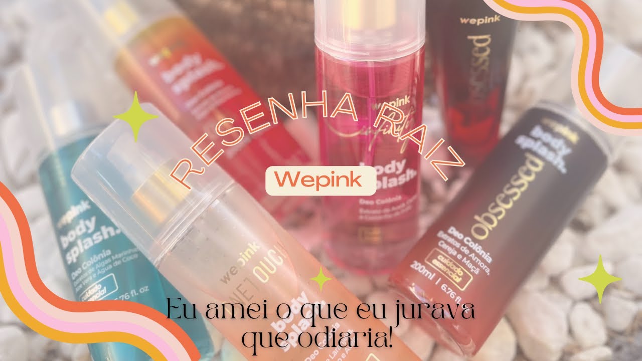 Resenha - WE PINK (Todos os Body Splash + perfume obsessed) - YouTube