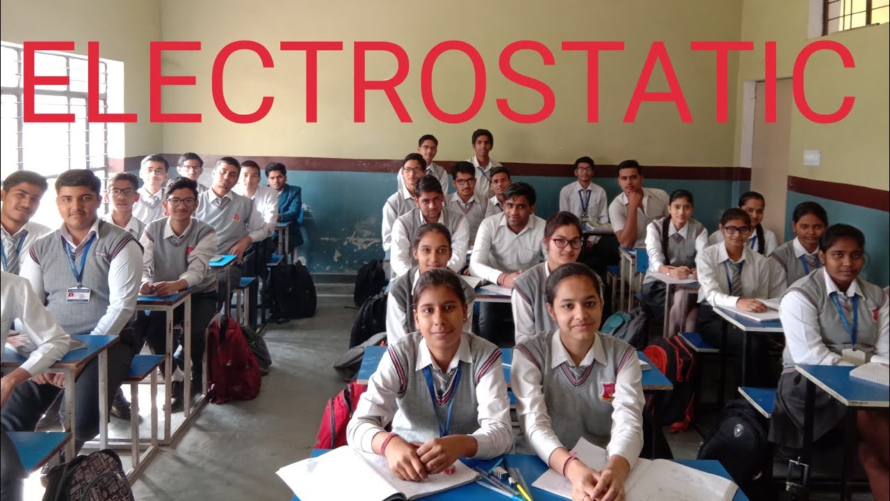 XII - 1. Electrostatic class 12th classroom lecture - YouTube