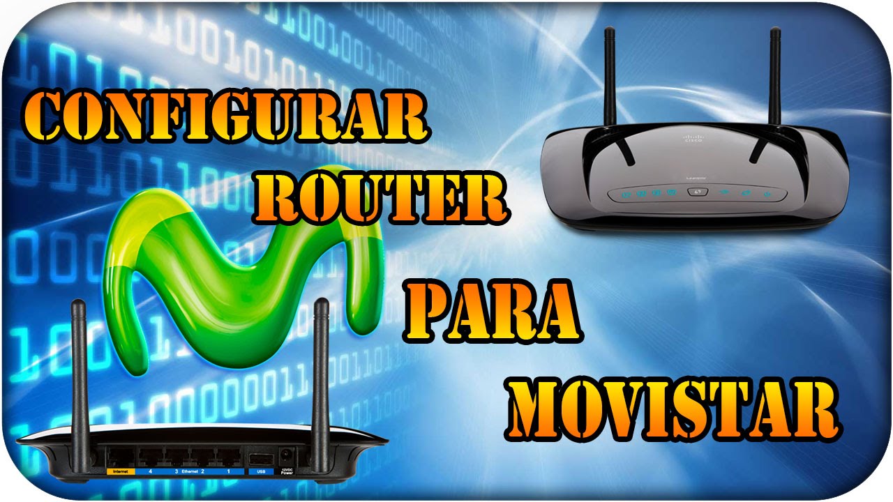 CONFIGURAR ROUTER PARA MOVISTAR - YouTube