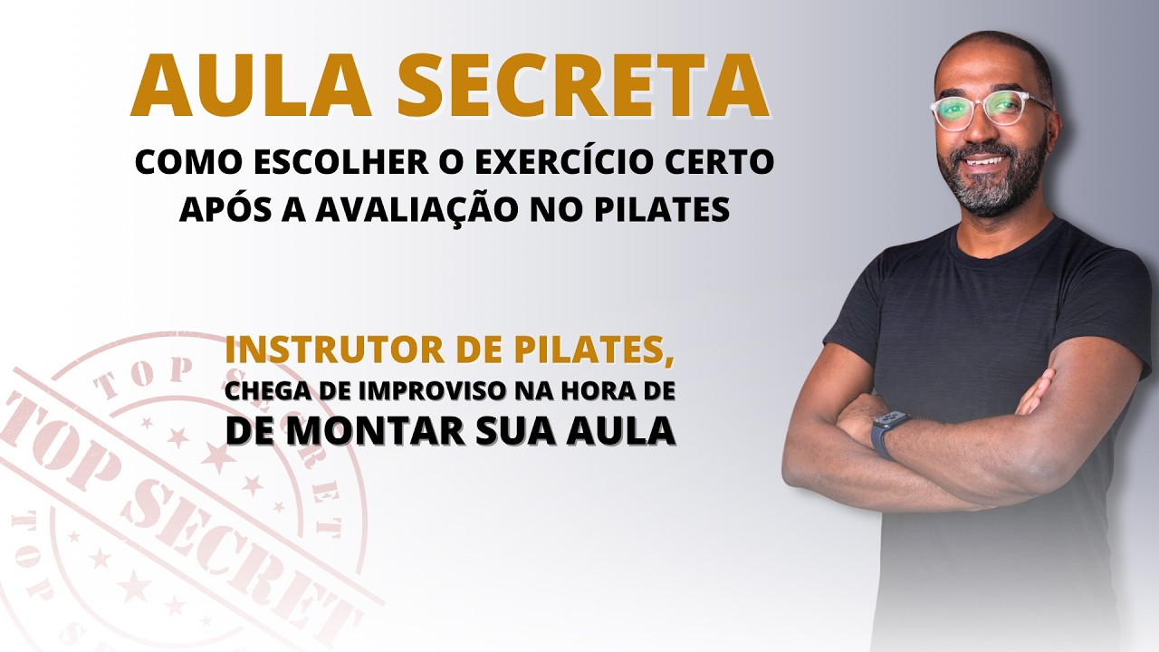 LIVE: Como Escolher o Exercício Certo Após a Avaliação no Pilates ...