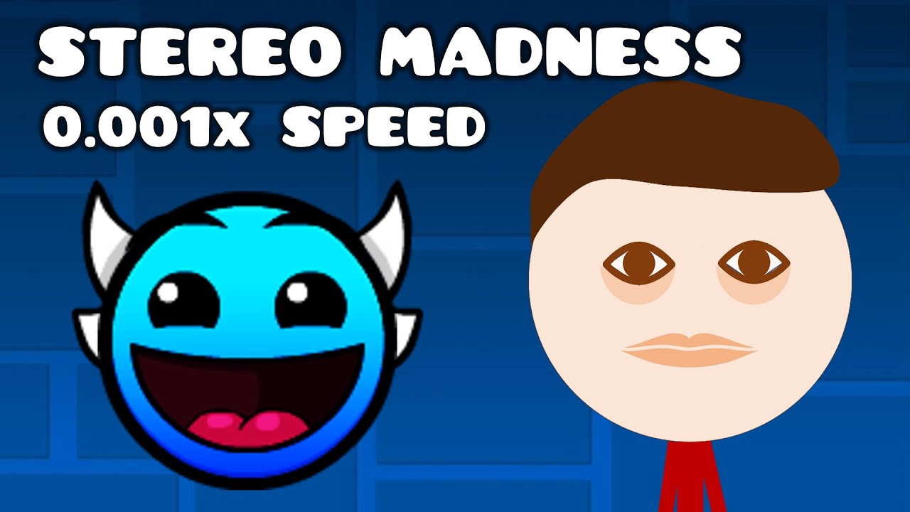 [Failed attempt] Beating Stereo Madness at 10^-3x speed! (Geometry Dash ...