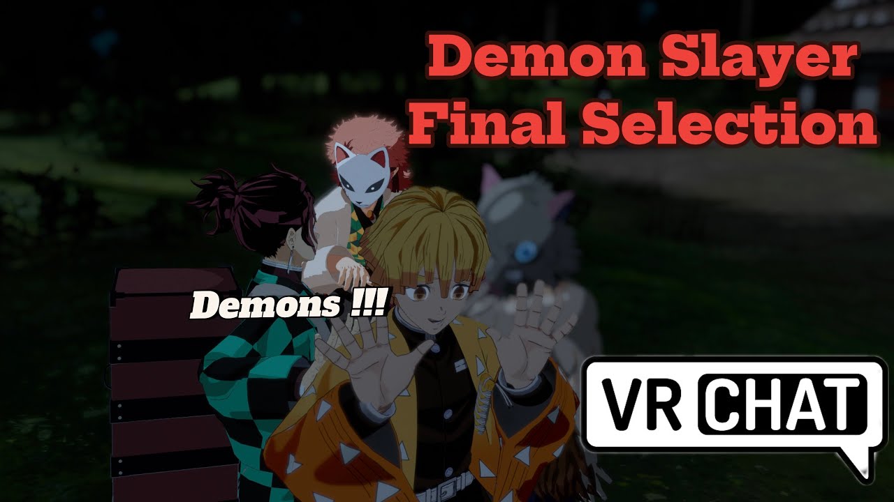 Demon Slayer Final Selection !!! VRChat - YouTube