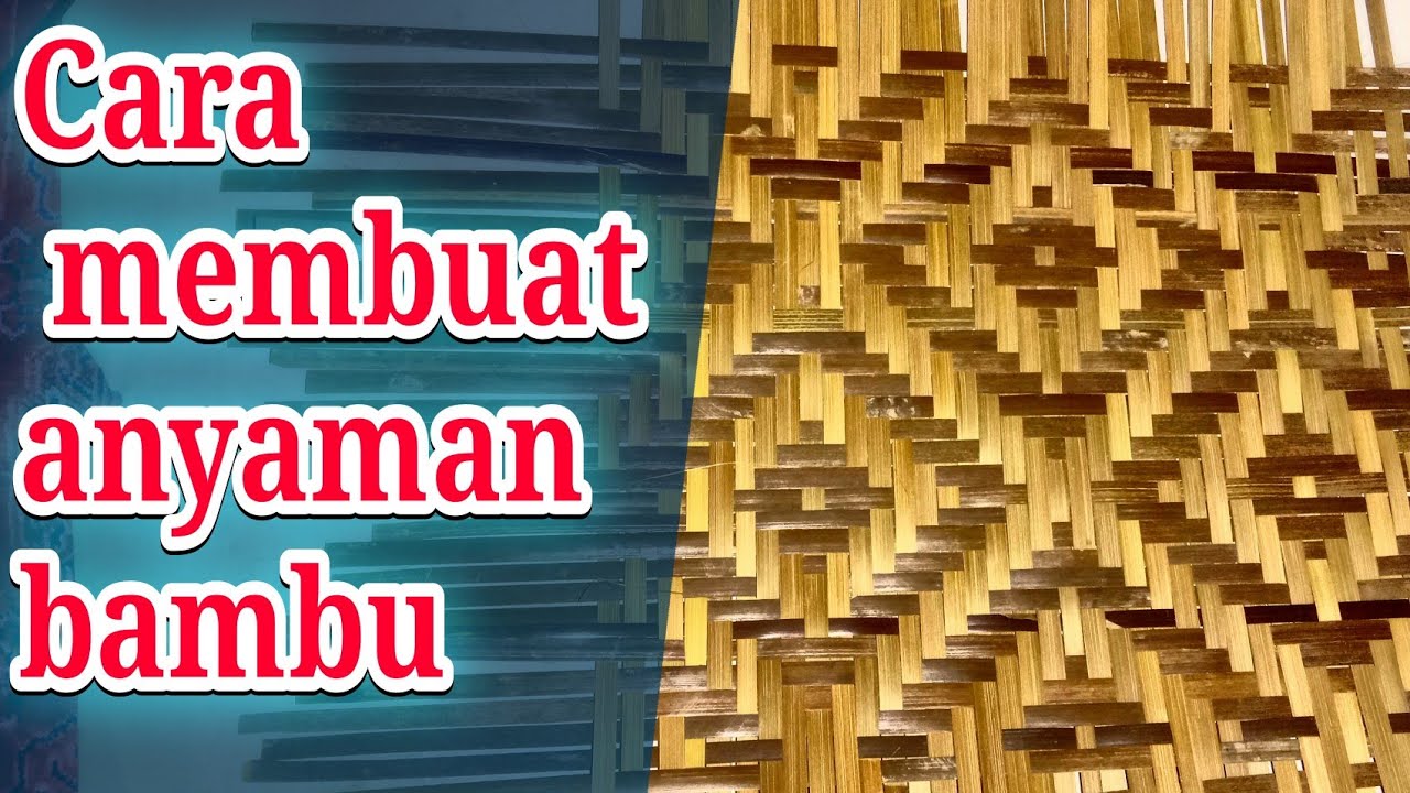 Cara membuat anyaman bambu motif batik kotak terpisah - Kerajinan ...