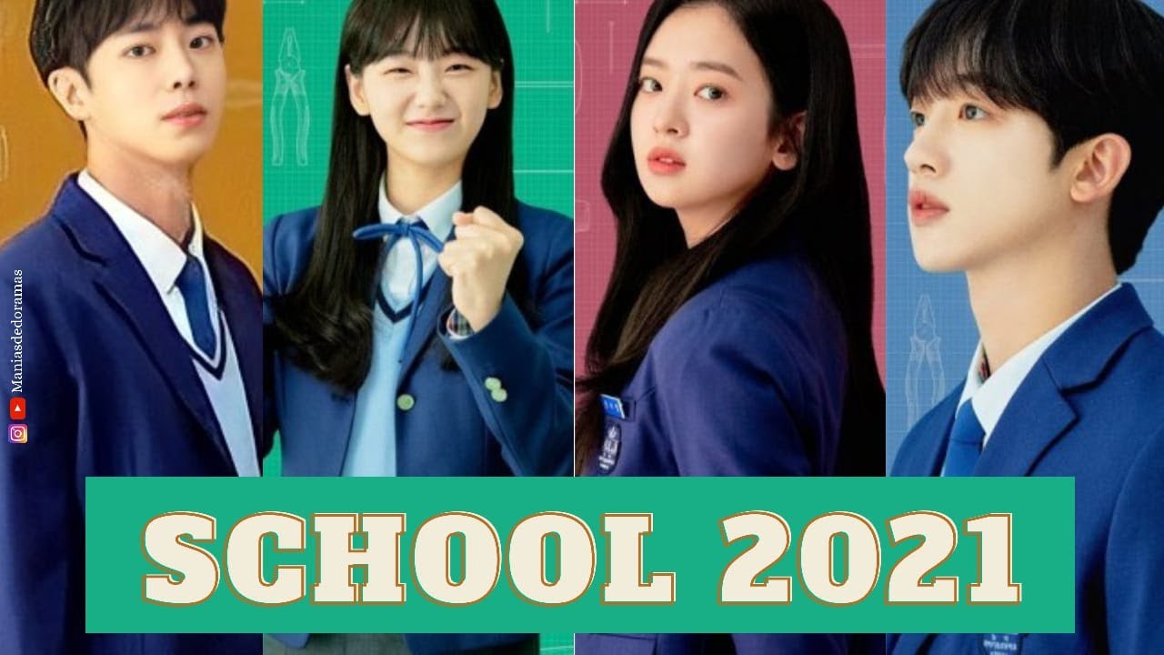 SCHOOL 2021 ONDE ASSISTIR | KOREAN DRAMA | YO HAN | CHO YI HYUN ...