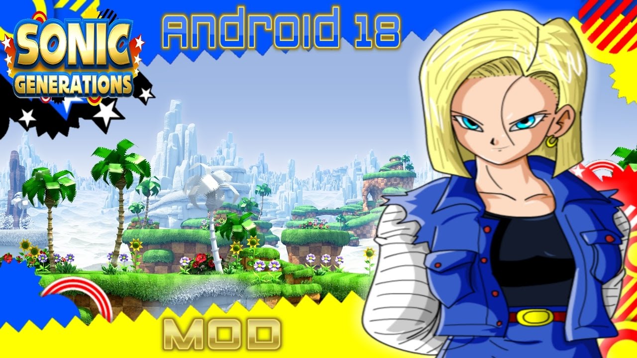 Sonic Generations DBX Android 18 Mod - YouTube