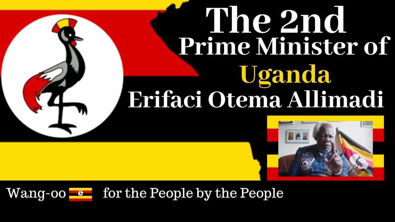 🛑Wang-oo Uganda Ep. 114: The 2nd Prime Minister Of Uganda Erifaci Otema ...