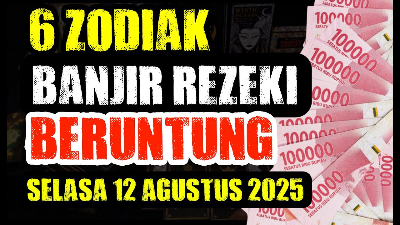 ZODIAK BERUNTUNG HARI INI SELASA 12 AGUSTUS 2025 LENGKAP DAN AKURAT ...