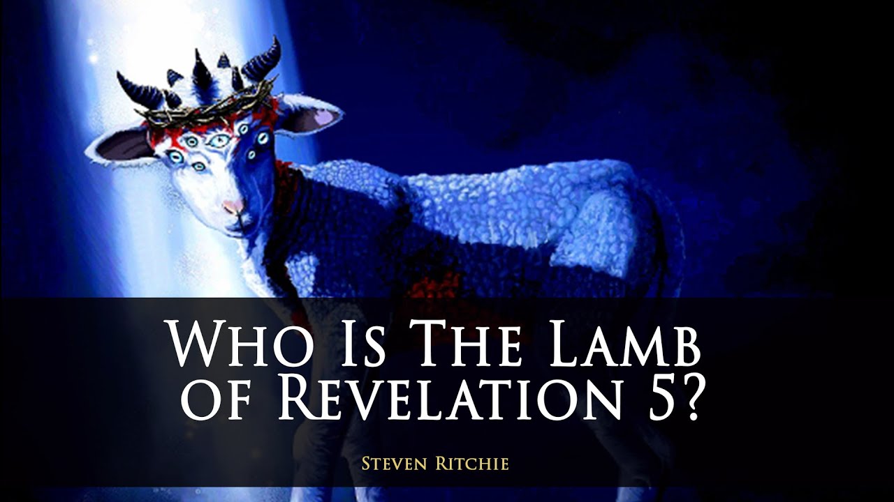 Who Is The Lamb Of Revelation 5 YouTube