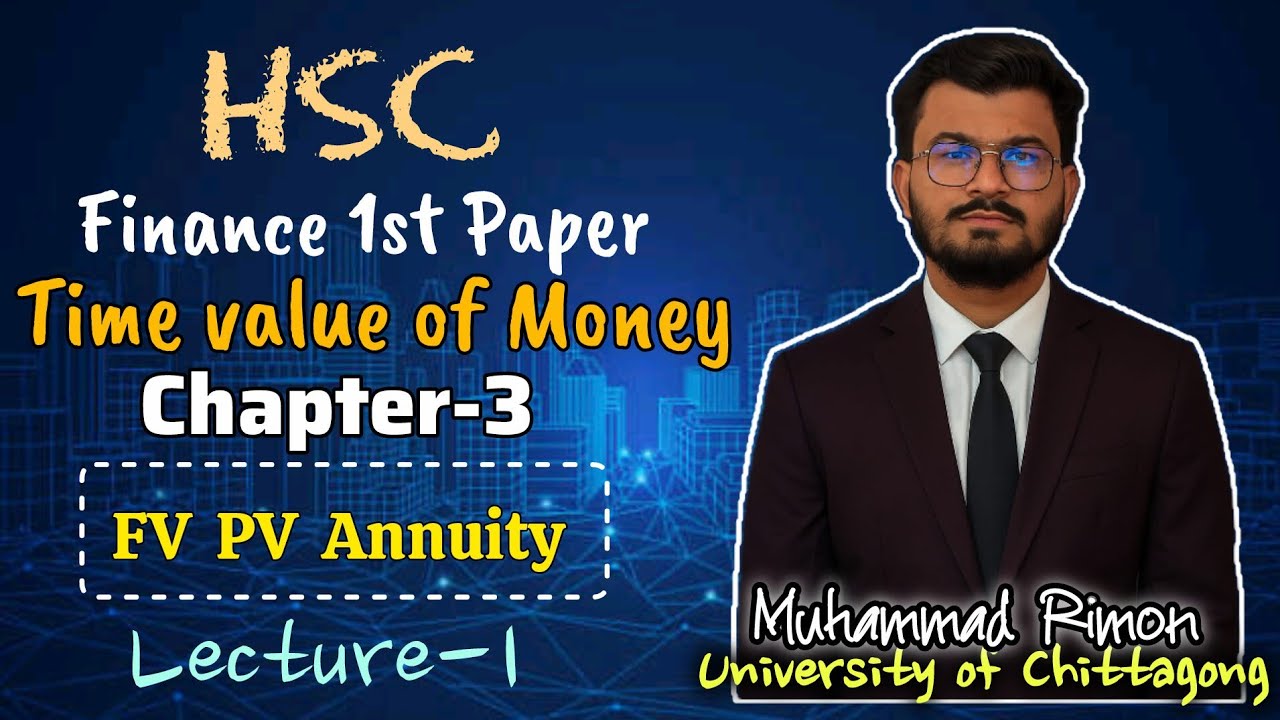 Time value of Money |Lecture-1|HSC Finance 1st paper Chapter 3 English ...