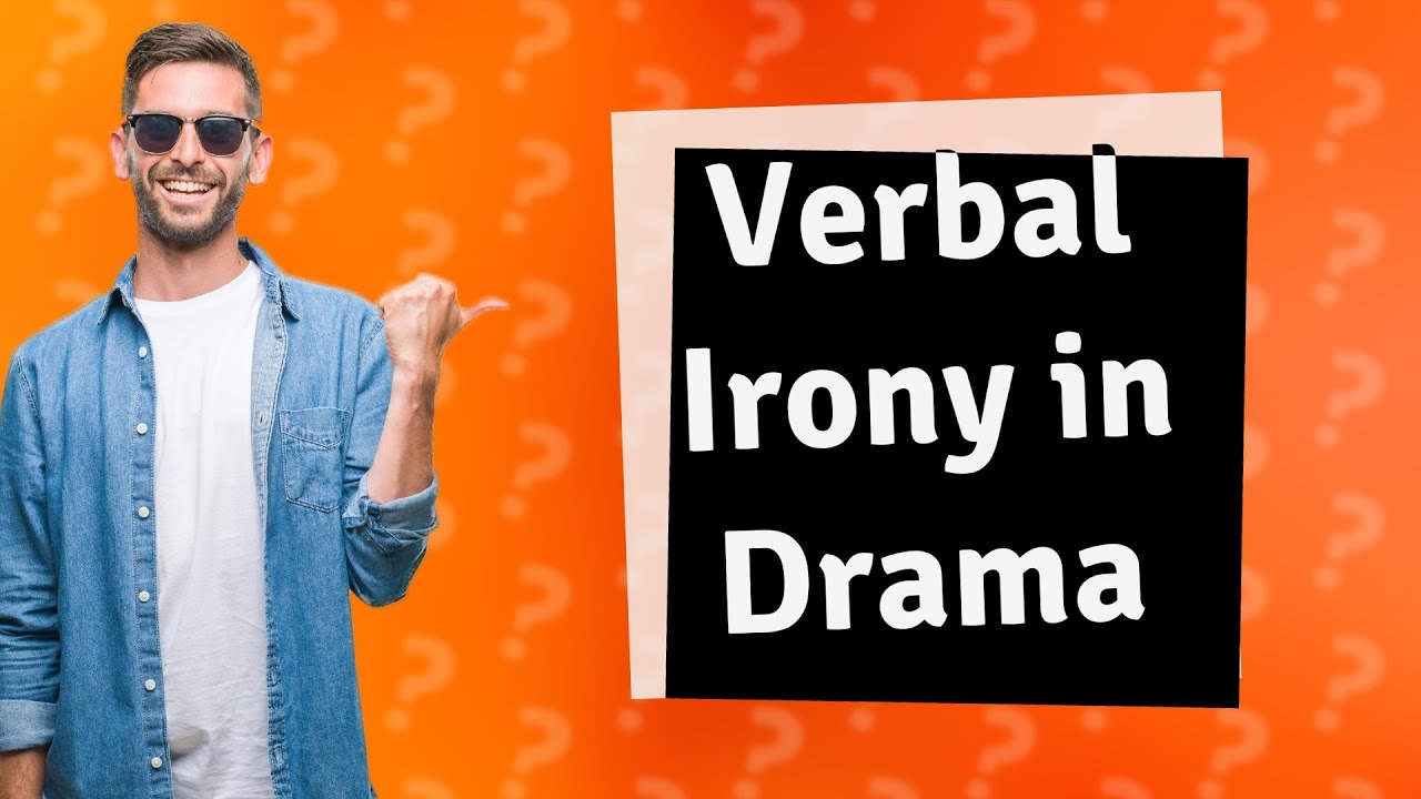 What is a famous example of verbal irony? - YouTube