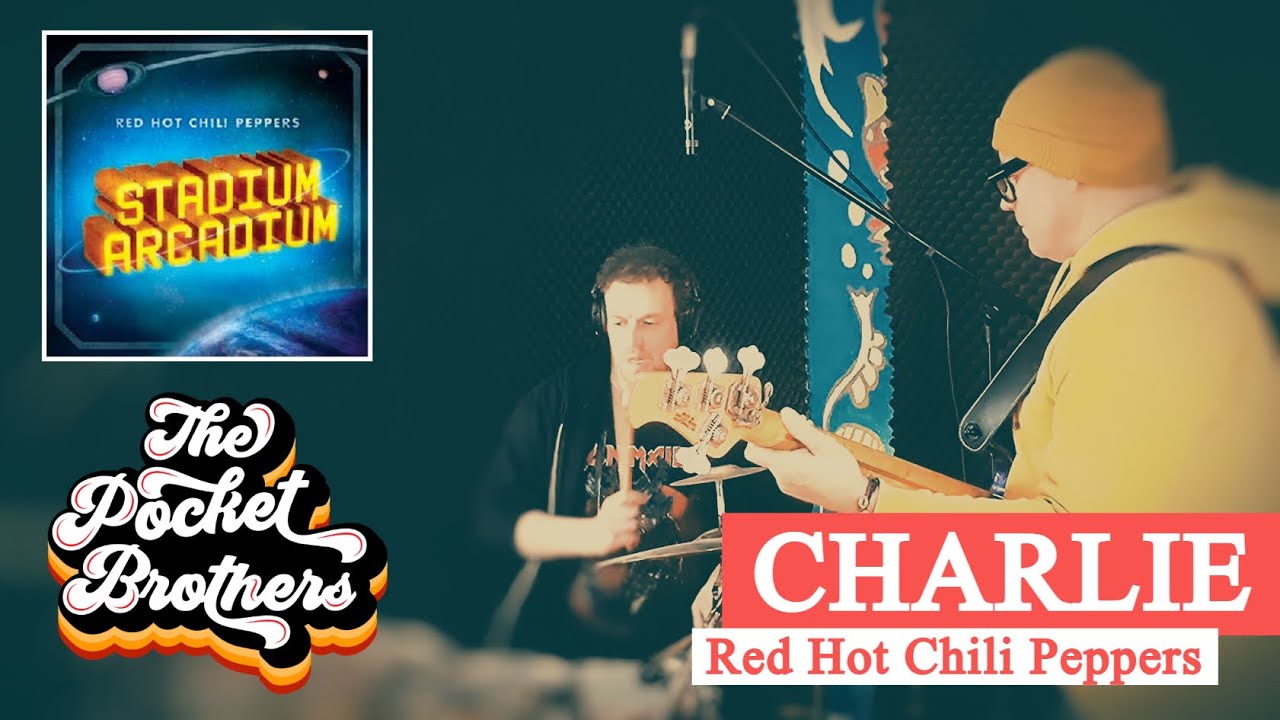 The Pocket Brothers: Charlie - Red Hot Chili Peppers (Drums & Bass ...