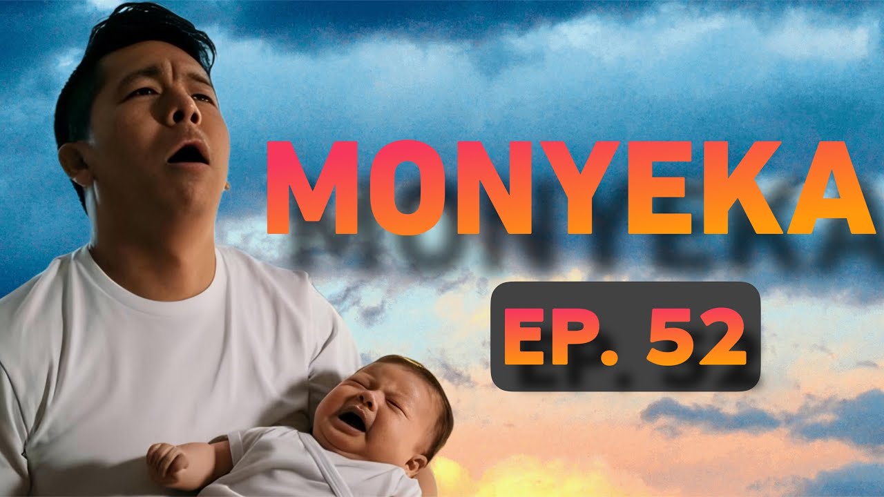 MONYEKA EP 52 - YouTube