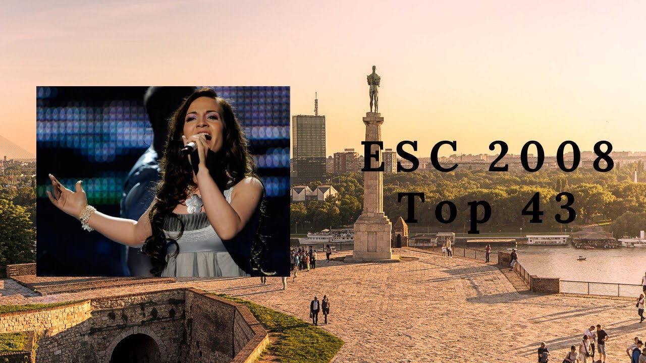 Eurovision 2008: My Top 43 - YouTube