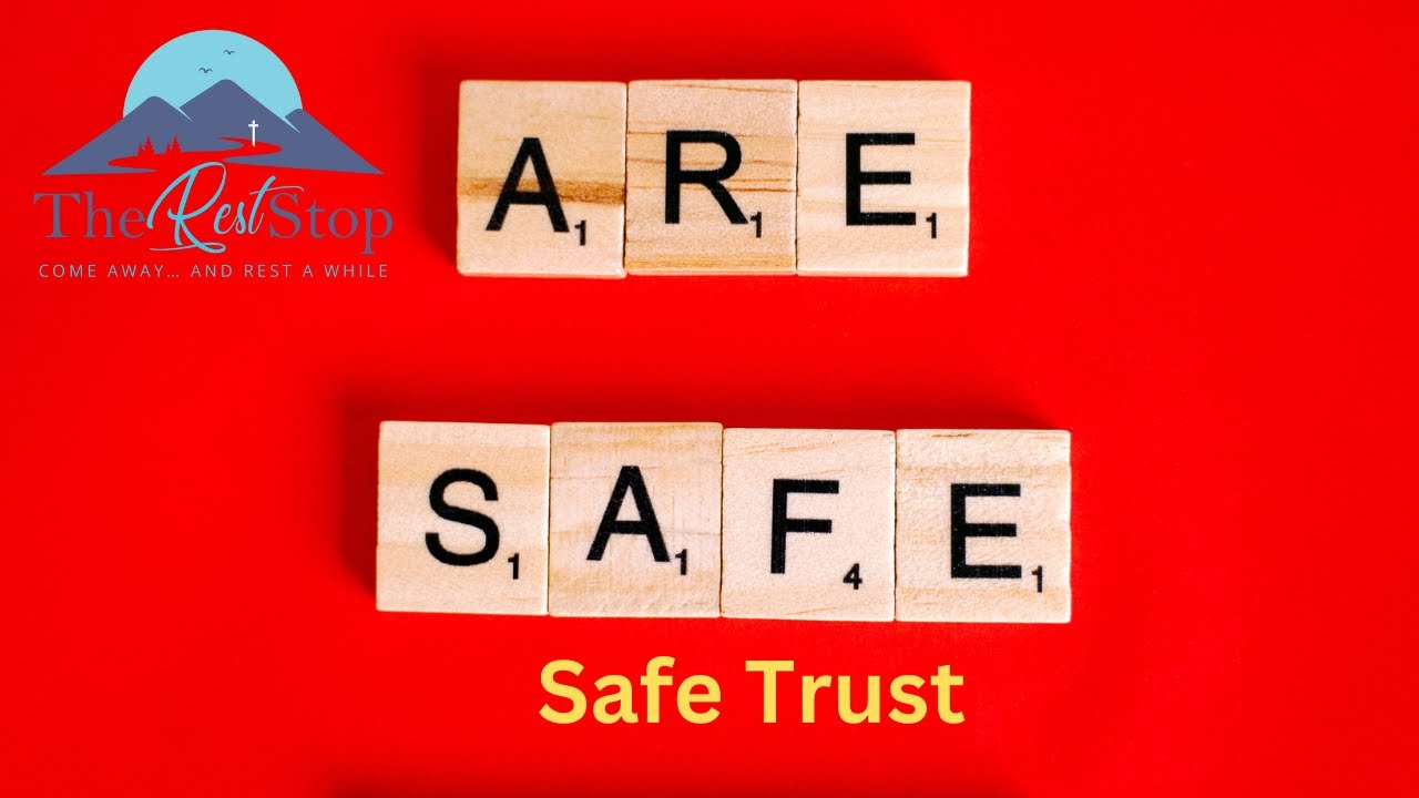 Safe Trust #thereststop.org - YouTube