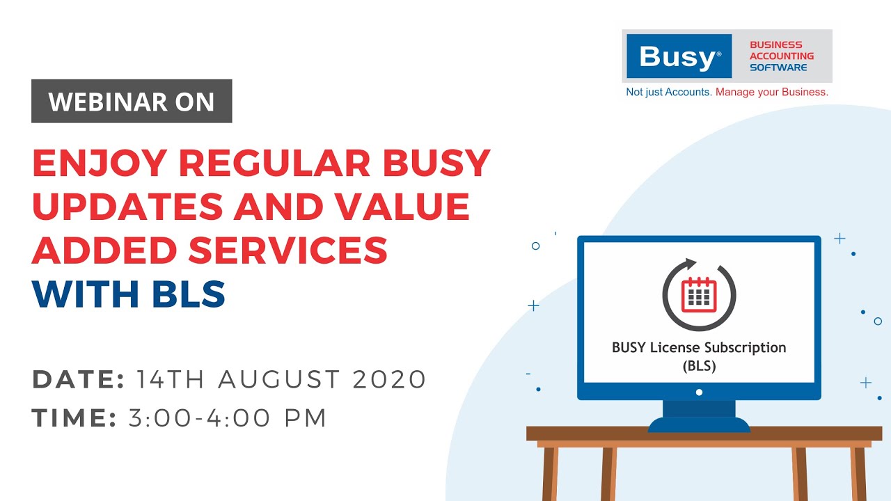 Enjoy regular BUSY updates and value added services with BUSY Licence ...