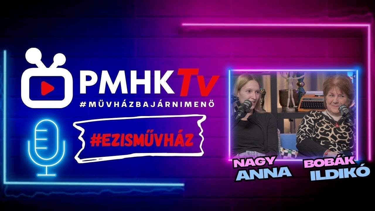 PMHK TV #ezisművház 3. rész - Vendég: Bobák Ildikó és Nagy Anna - YouTube