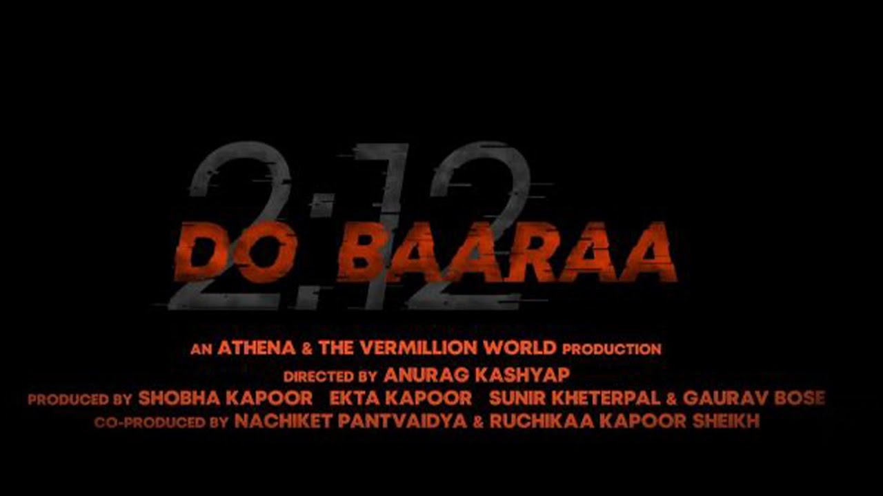 Dobara 2:12 | Official trailer | taapsee pannu | Anurag kashyap | movie ...