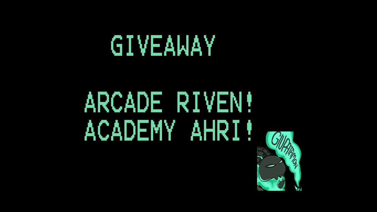 GIVEAWAY ARCADE RIVEN/ACADEMY AHRI - YouTube