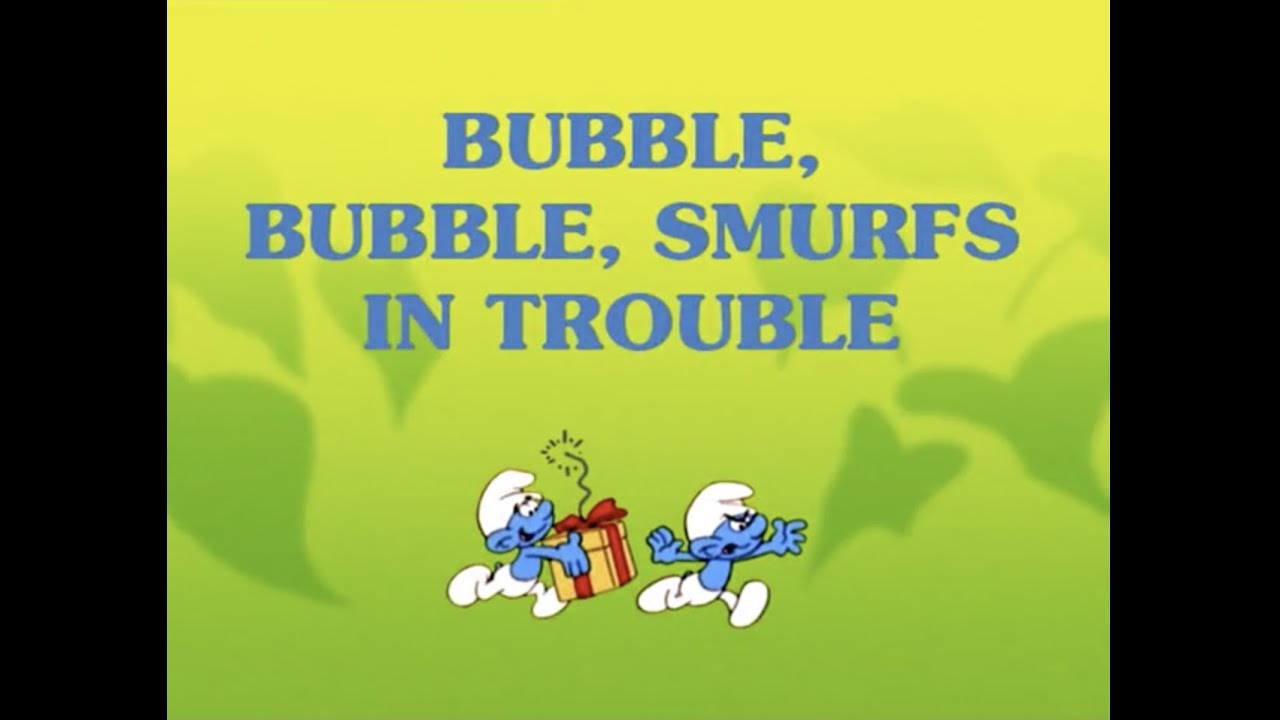 The Smurfs - Bubble, Bubble, Smurfs In Trouble - YouTube