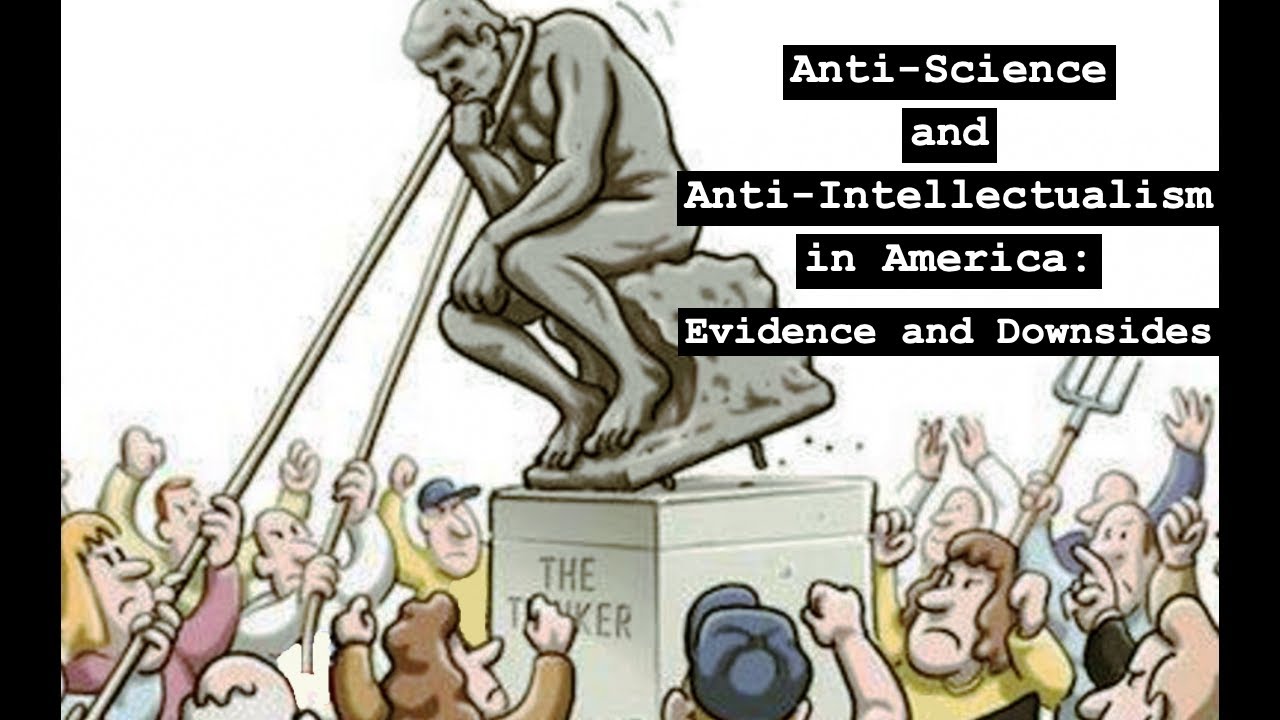 Anti-Science Attitudes and Anti-Intellectualism in America: Evidence ...