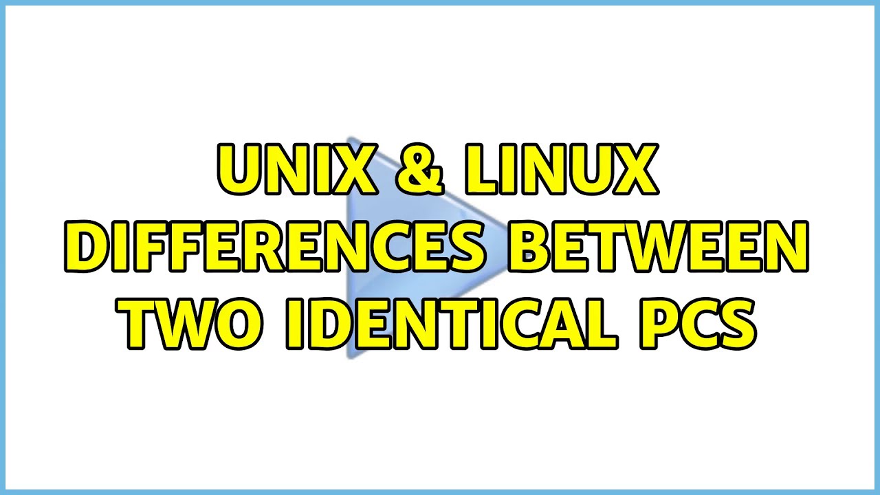 Unix & Linux: Differences between two identical PCs - YouTube