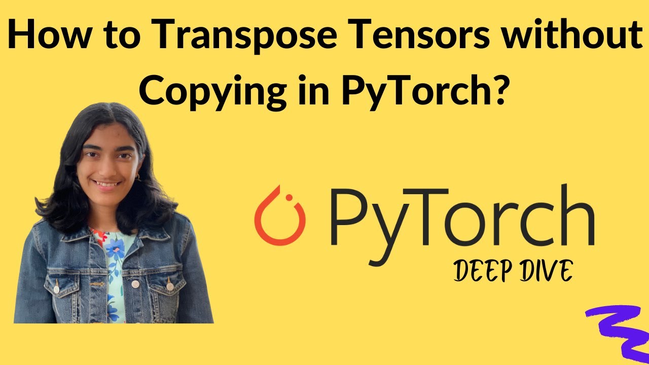 How To Transpose Tensors Without Copying In Pytorch Youtube