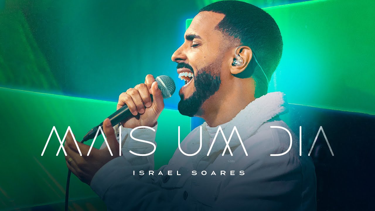 Israel Soares - Mais um dia [ CLIPE OFICIAL ] - YouTube