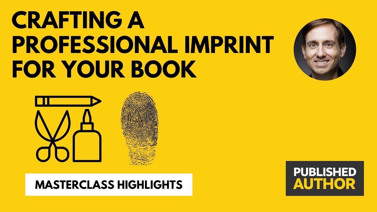 Crafting a Professional Imprint for Your Book - Published Author Master ...