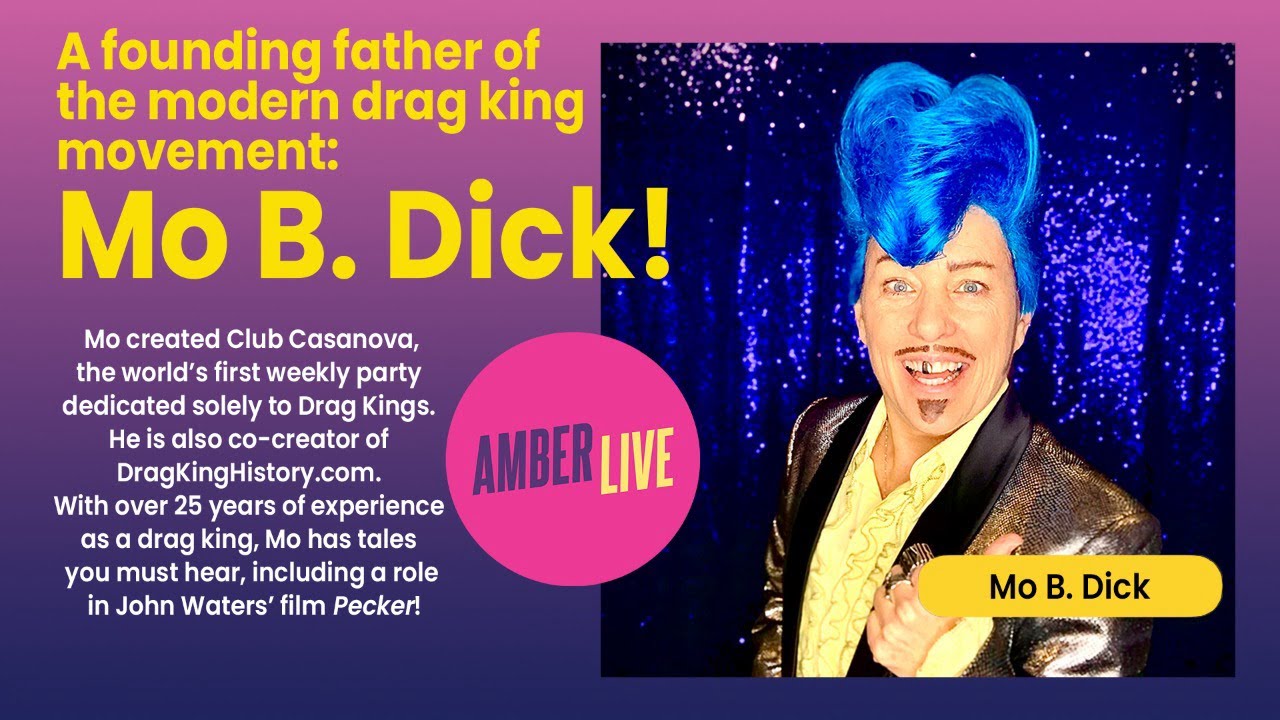 Mo B. Dick! One of the founding fathers of the modern Drag King ...