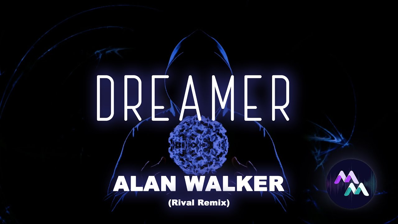 ALAN WALKER - DREAMER (Rival Remix) - YouTube