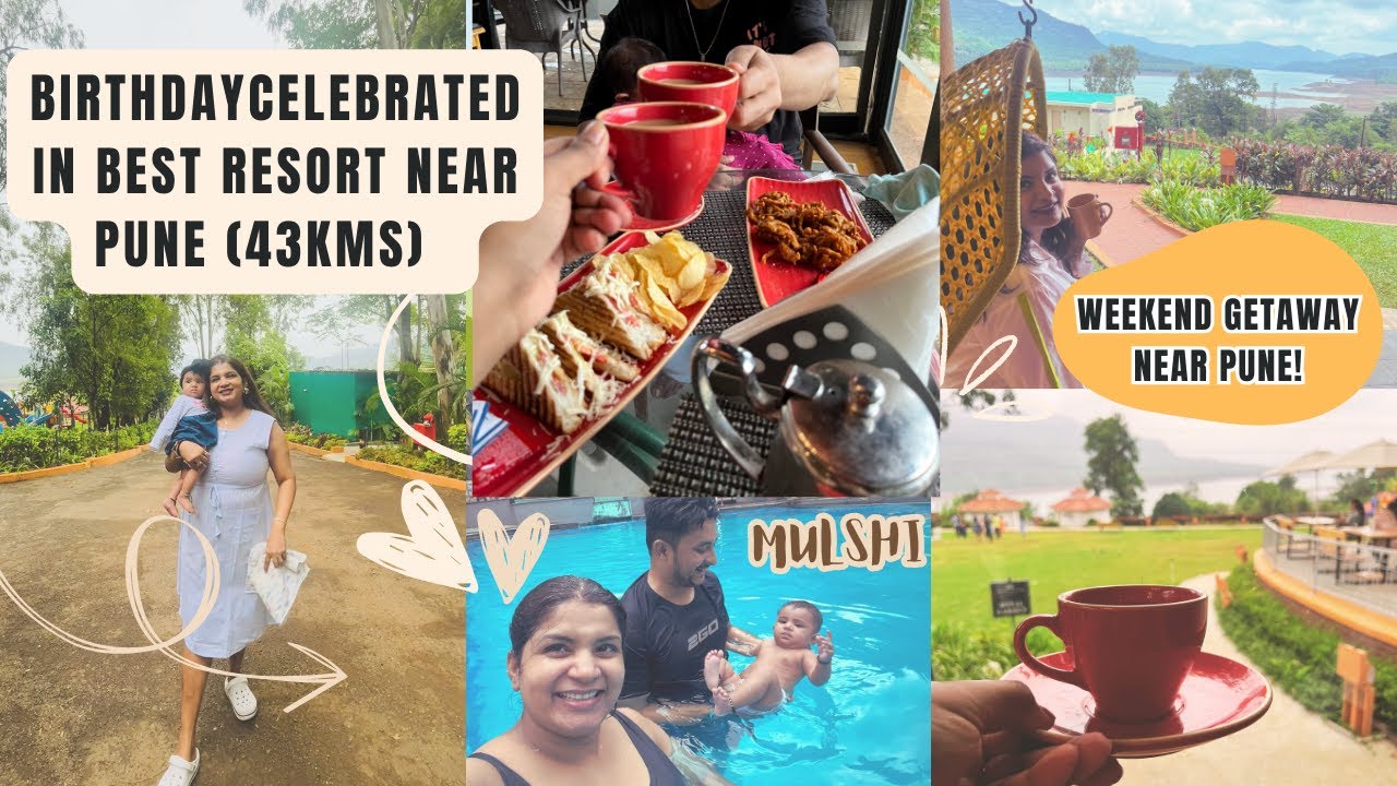 Birthday celebrated in Mulshi near Pune | Weekend getaway Vlog ...