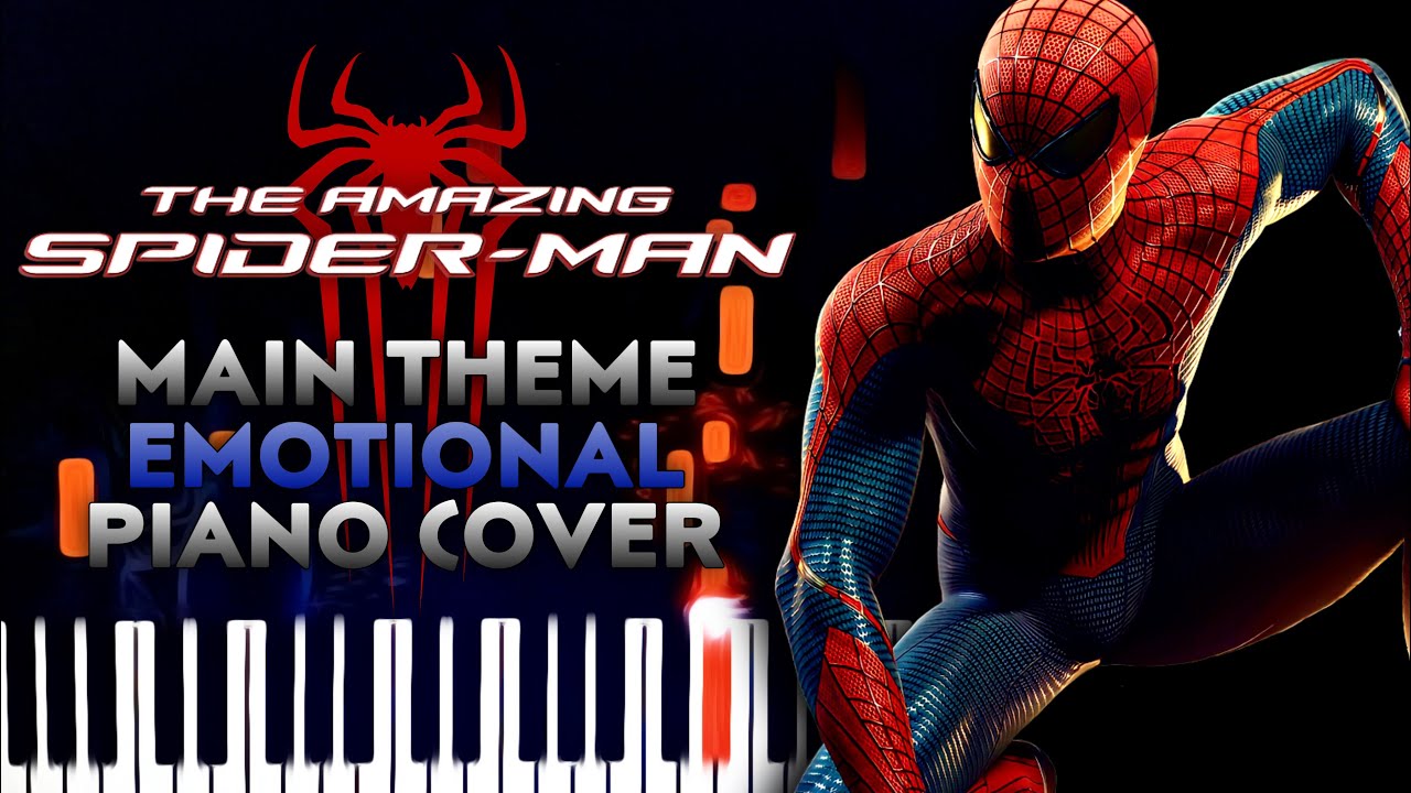 Main Theme Emotional Piano Cover | The Amazing Spider-Man (2012) - YouTube