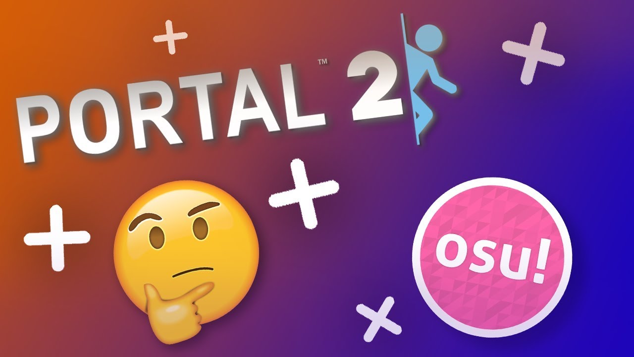 ВСЕМ ПРИВЕТ, МНЕ ВЫРУБИЛИ СВЕТ [Portal 2, osu!] - YouTube