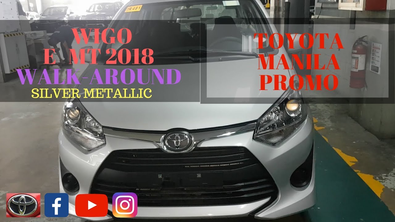 TOYOTA WIGO E MT (SILVER METALLIC) FULL WALK-AROUND | TOYOTA MANILA ...